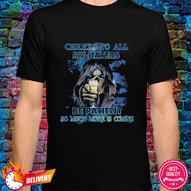 Cheers To The Haters