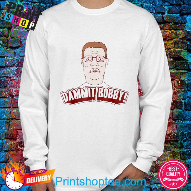 Dammit Bobby